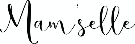 Welcome to Mam'selle